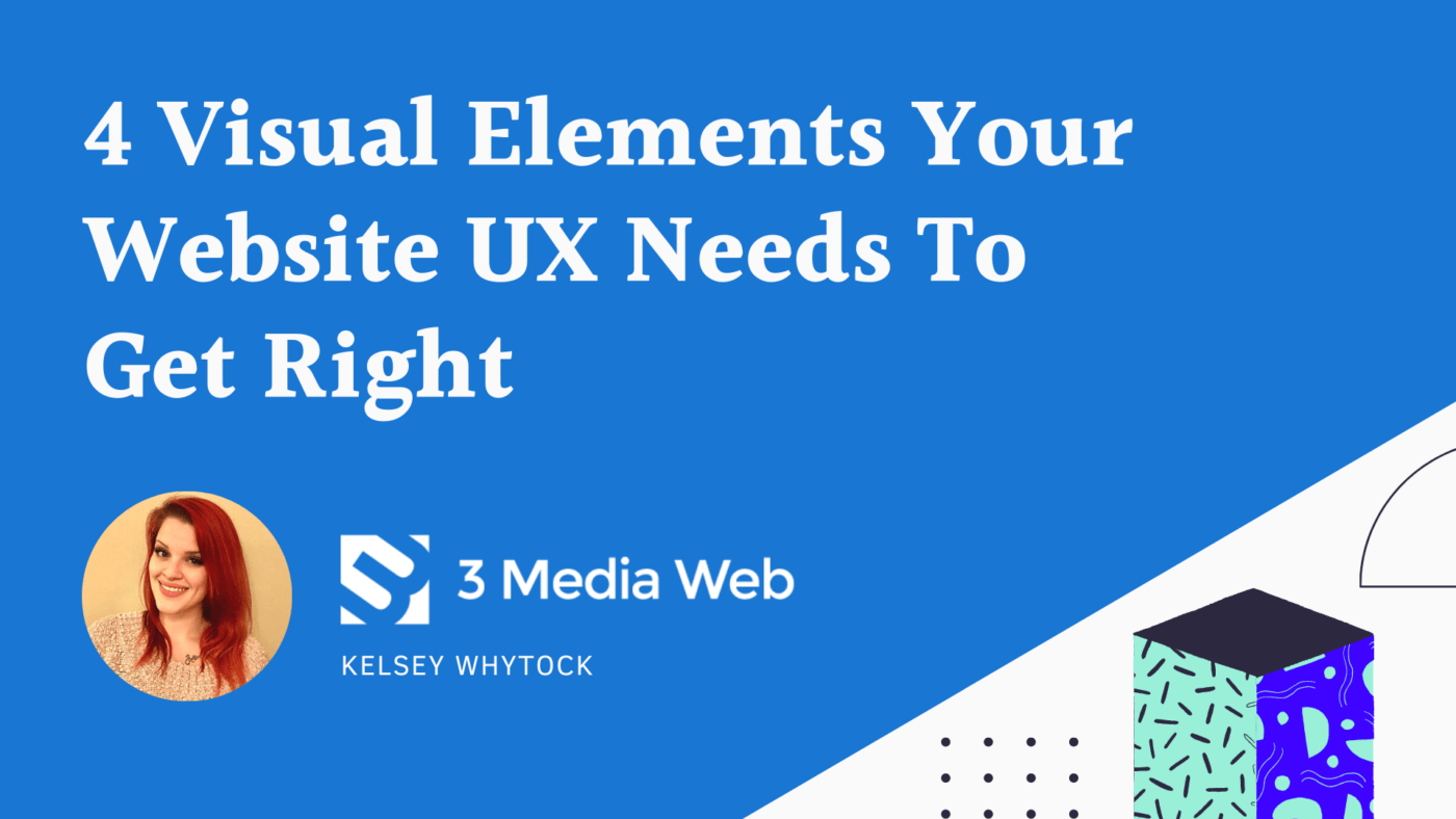 4 Visual Elements Your Website UX Needs To Get Right